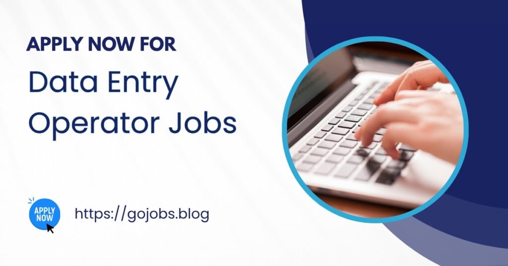 Data Entry Operator Jobs - Online Recruitment - Go Jobs